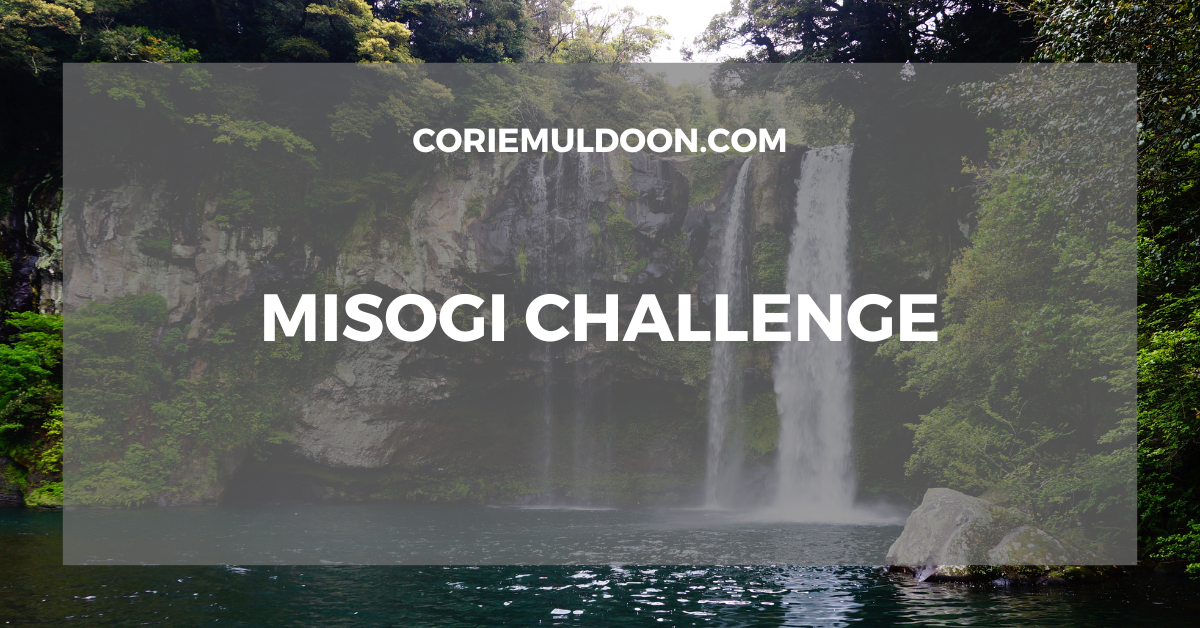 Misogi Challenge – Core by Corie