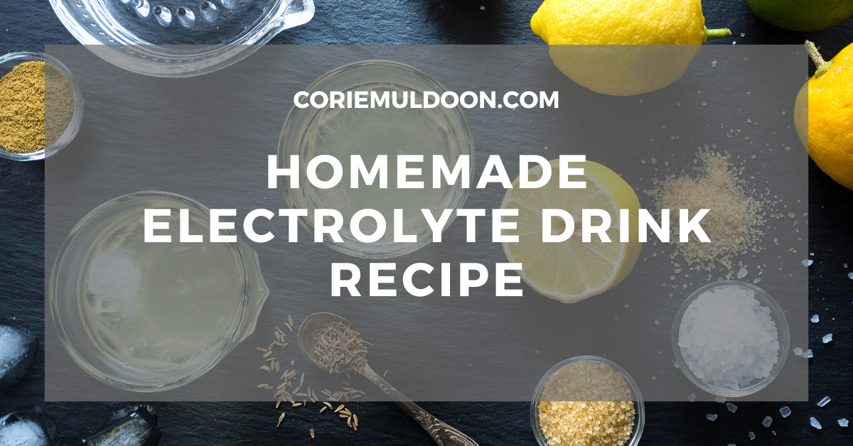 Homemade Electrolyte Drink Recipe – Core by Corie